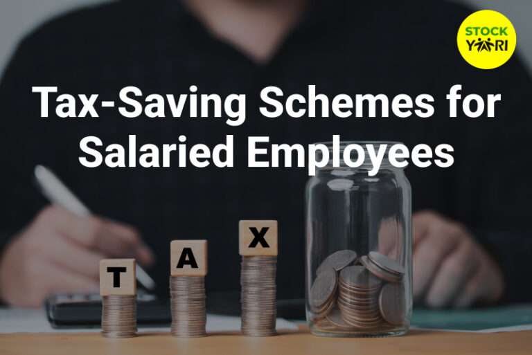 Tax-Saving Schemes for Salaried Employees | Stock Yaari